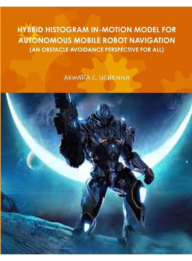 Hybrid Histogram In Motion Model For Autonomous Mobile Robot Navigation An Obstacle Avoidance