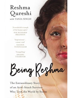Being Reshma: The Extraordinary Story of an Acid-Attack Survivor who ...