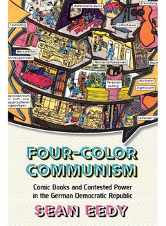 Four-Color Communism: Comic Books and Contested Power in the German ...