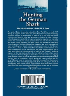 Hunting the German Shark: The U.S. Navy and the German U-Boat Threat ...