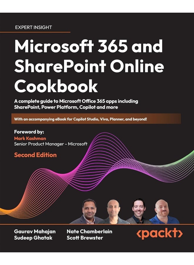 Packt Microsoft 365 and SharePoint Online Cookbook - Second Edition: A complete guide to ...