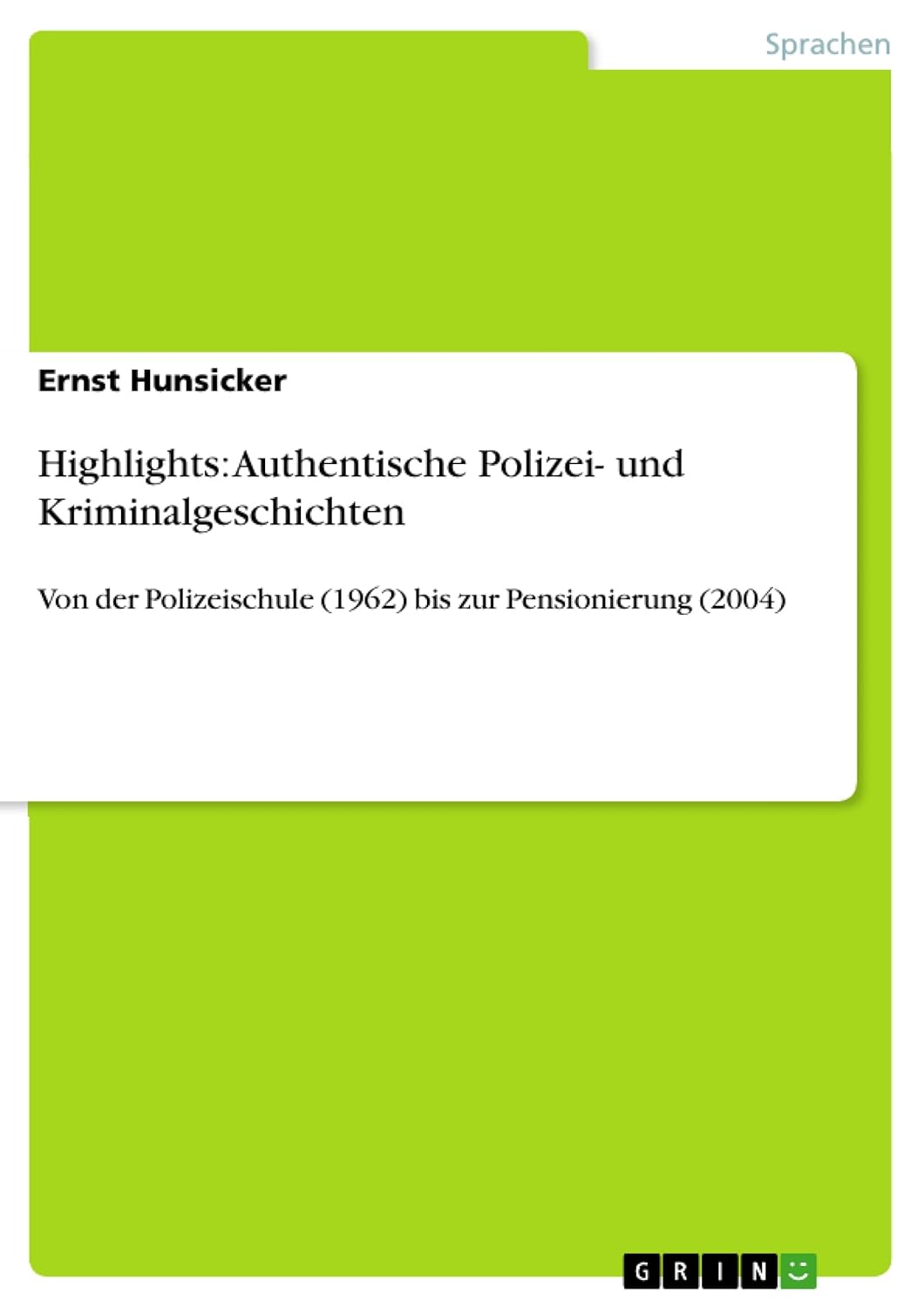 Highlights: Authentische Polizei- und Kriminalgeschichten:Von der ...