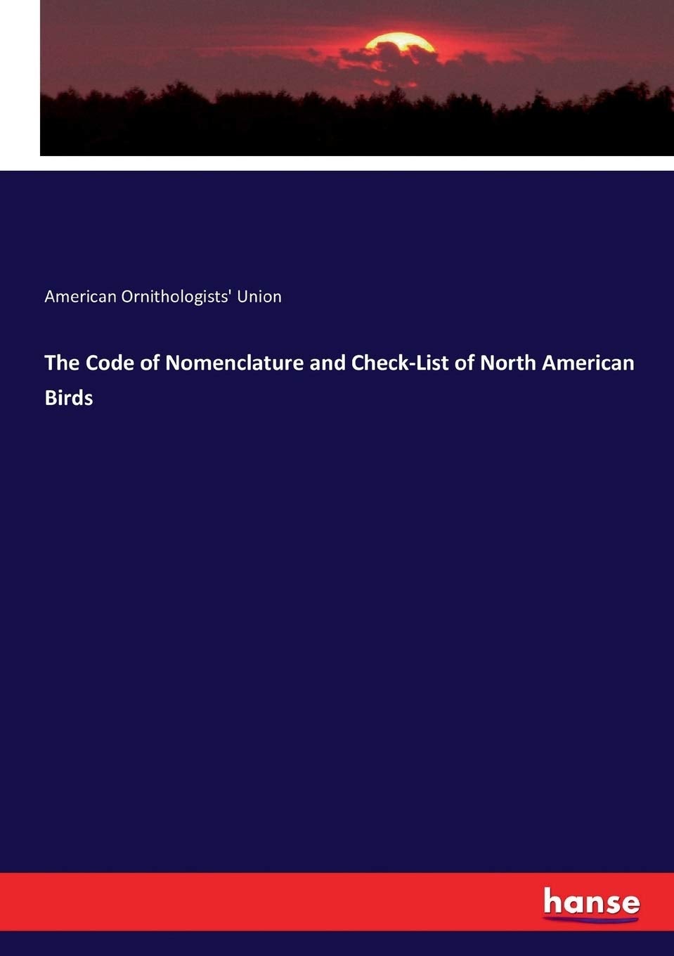 The Code of Nomenclature and Check-List of North American Birds | Best ...
