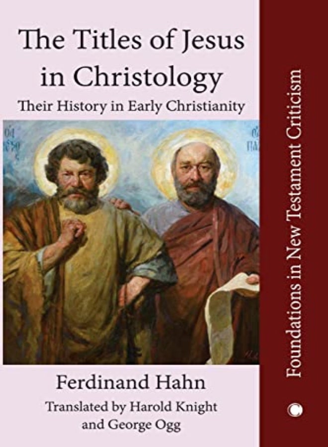 The The Titles of Jesus in Christology : Their History in Early ...