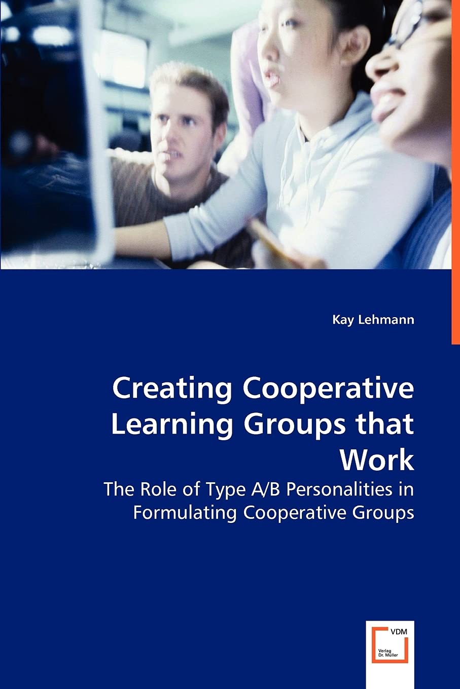 Creating Cooperative Learning Groups that Work - The Role of Type A/B ...