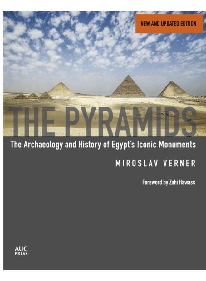 The Pyramids (New and Revised) : The Archaeology and History of Egypt's ...