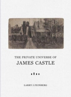 The Private Universe of James Castle : Drawings from the William Louis ...
