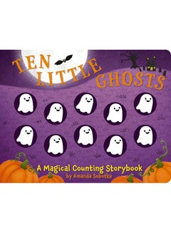 Ten Little Ghosts: A Magical Counting Storybook | Best Price UAE ...
