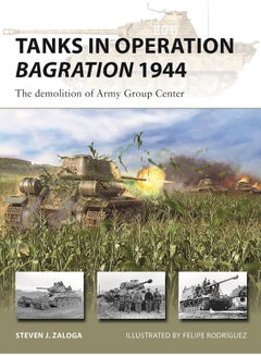 Tanks in Operation Bagration 1944: The demolition of Army Group Center ...