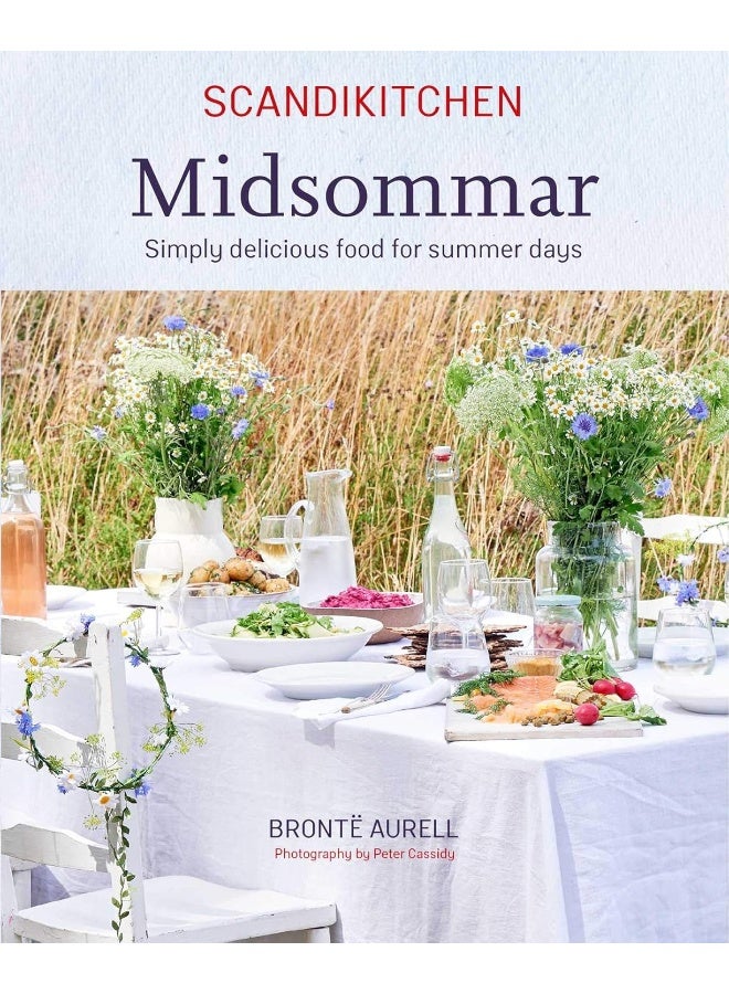 ScandiKitchen: Midsommar: Simply Delicious Food for Summer Days | Best ...