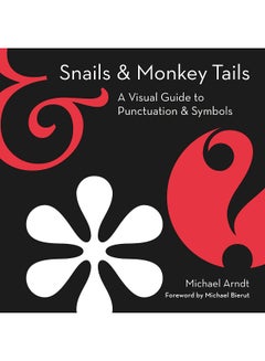 Snails & Monkey Tails: A Visual Guide to Punctuation & Symbols UAE ...