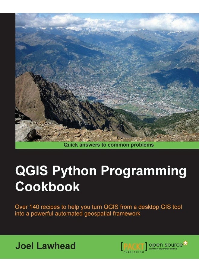QGIS Python Programming Cookbook: Over 140 recipes to help you turn ...