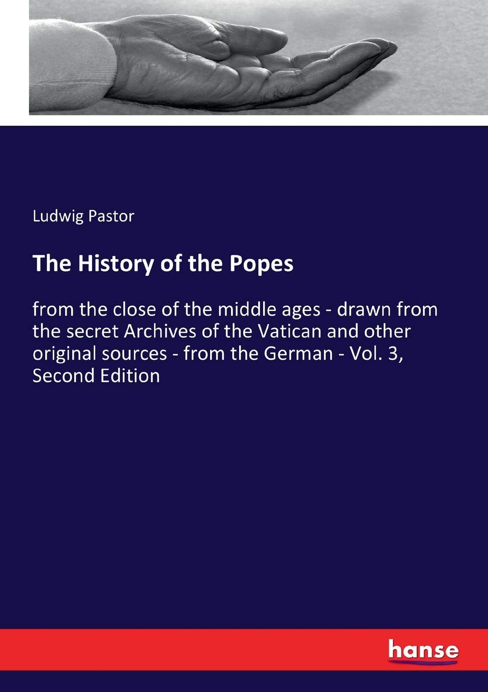 The History of the Popes: from the close of the middle ages - drawn ...