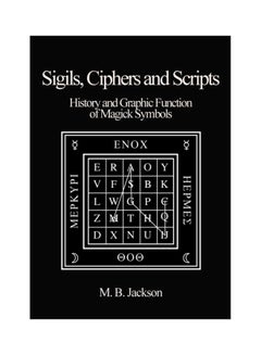 Sigils, Ciphers And Scripts: History And Graphic Function Of Magick ...