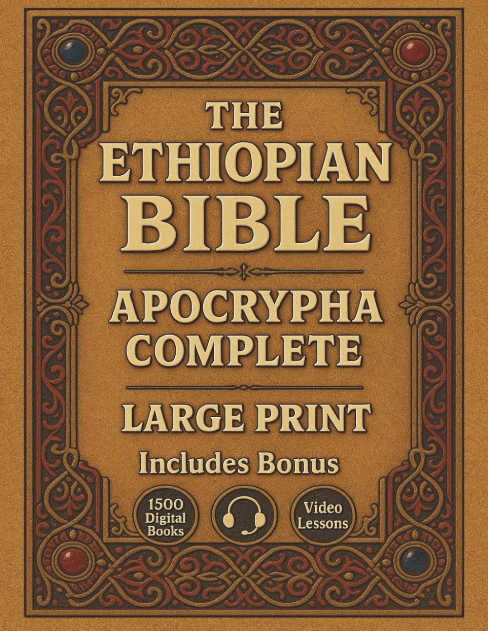 THE ETHIOPIAN BIBLE APOCRYPHA COMPLETE – LARGE PRINT: Featuring Enoch ...