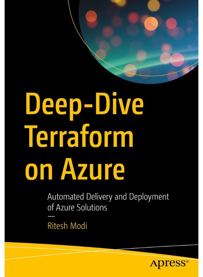 Deep-Dive Terraform on Azure: Automated Delivery and Deployment of ...
