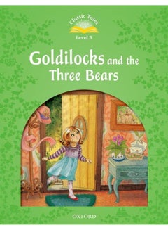 Classic Tales Second Edition Level 3 Goldilocks and the Three Bears Ed ...