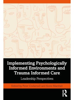 Implementing Psychologically Informed Environments and Trauma Informed ...