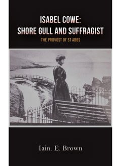 Isabel Cowe: Shore Gull and Suffragist : The Provost of St Abbs | Best ...