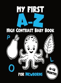 My First A-Z High Contrast Baby Book for Newborns 0-12 Months: Simple ...