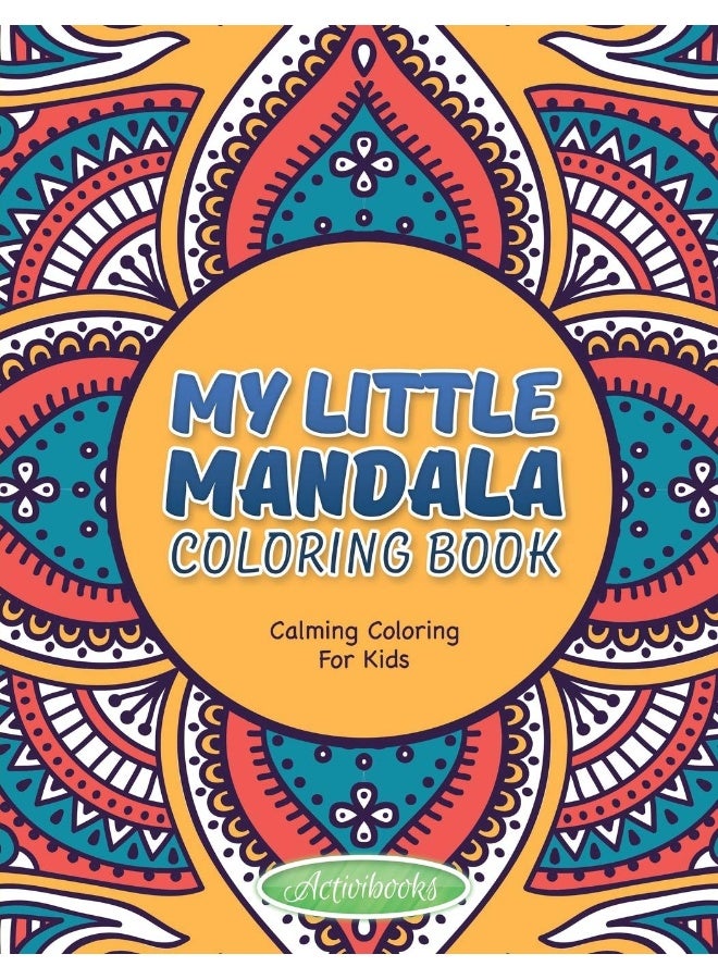 My Little Mandala Coloring Book - Calming Coloring For Kids | Best ...