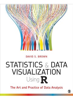 Statistics and Data Visualization Using R: The Art and Practice of Data ...