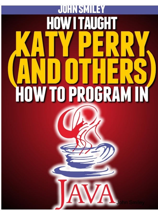 How I taught Katy Perry (and others) to program in Java | Best Price ...
