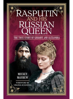 Rasputin and his Russian Queen: The True Story of Grigory and Alexandra UAE | Dubai, Abu Dhabi