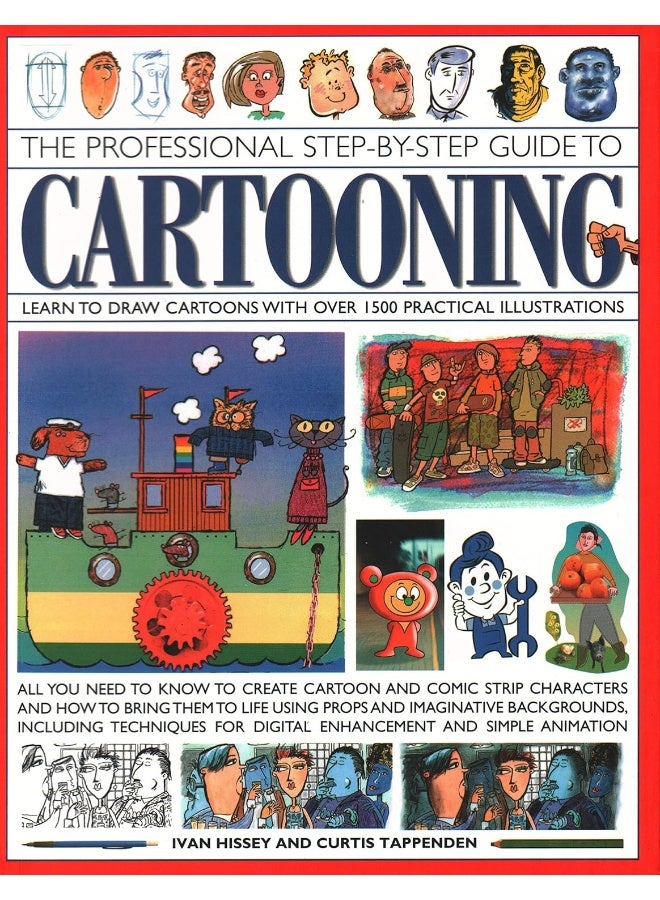 The Professional Step-by-Step Guide to Cartooning: Learn To Draw ...
