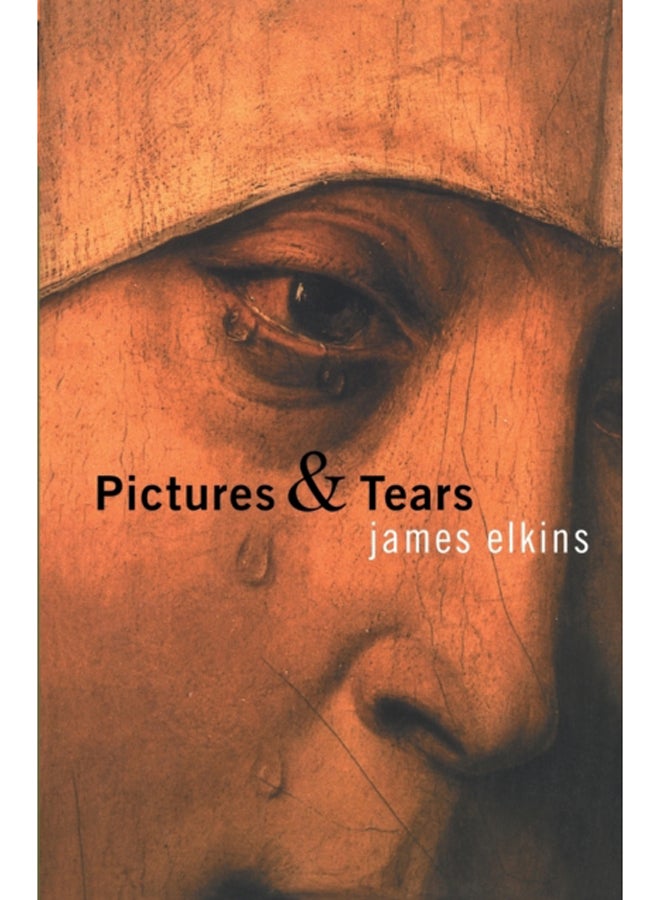 Pictures and Tears : A History of People Who Have Cried in Front of ...