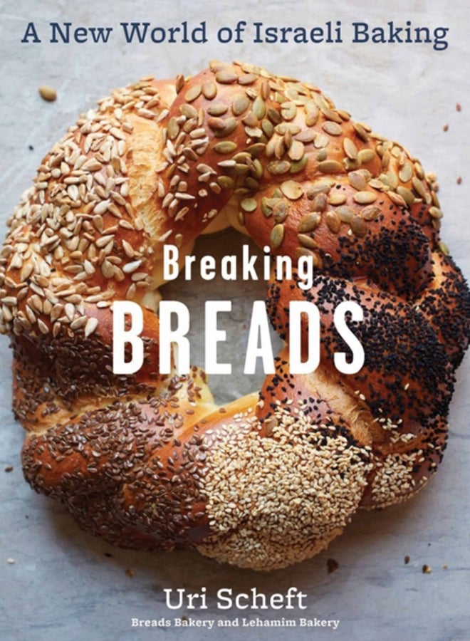 Breaking Breads : A New World of Israeli Baking--Flatbreads, Stuffed ...