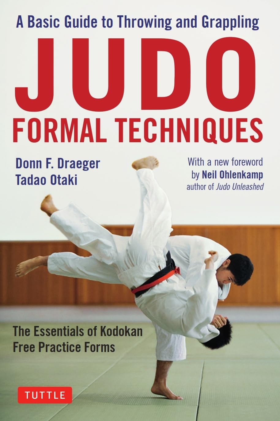 Judo Formal Techniques: A Basic Guide to Throwing and Grappling - The ...