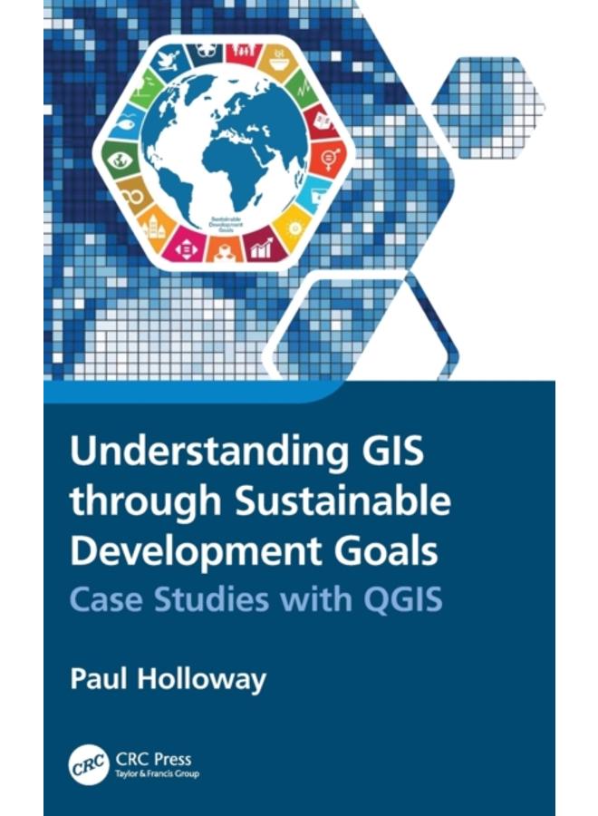 Understanding GIS through Sustainable Development Goals : Case Studies ...
