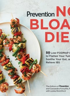 Prevention No Bloat Diet : 50 Low-FODMAP Recipes to Flatten Your Tummy, Soothe Your Gut, and ...