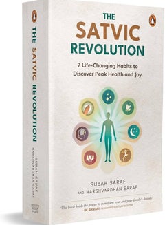 The Satvic Revolution 7 Life-Changing Habits to Discover Peak Health ...