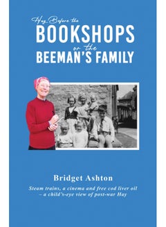 Hay Before the Bookshops or the Beeman's Family : Steam trains, a ...
