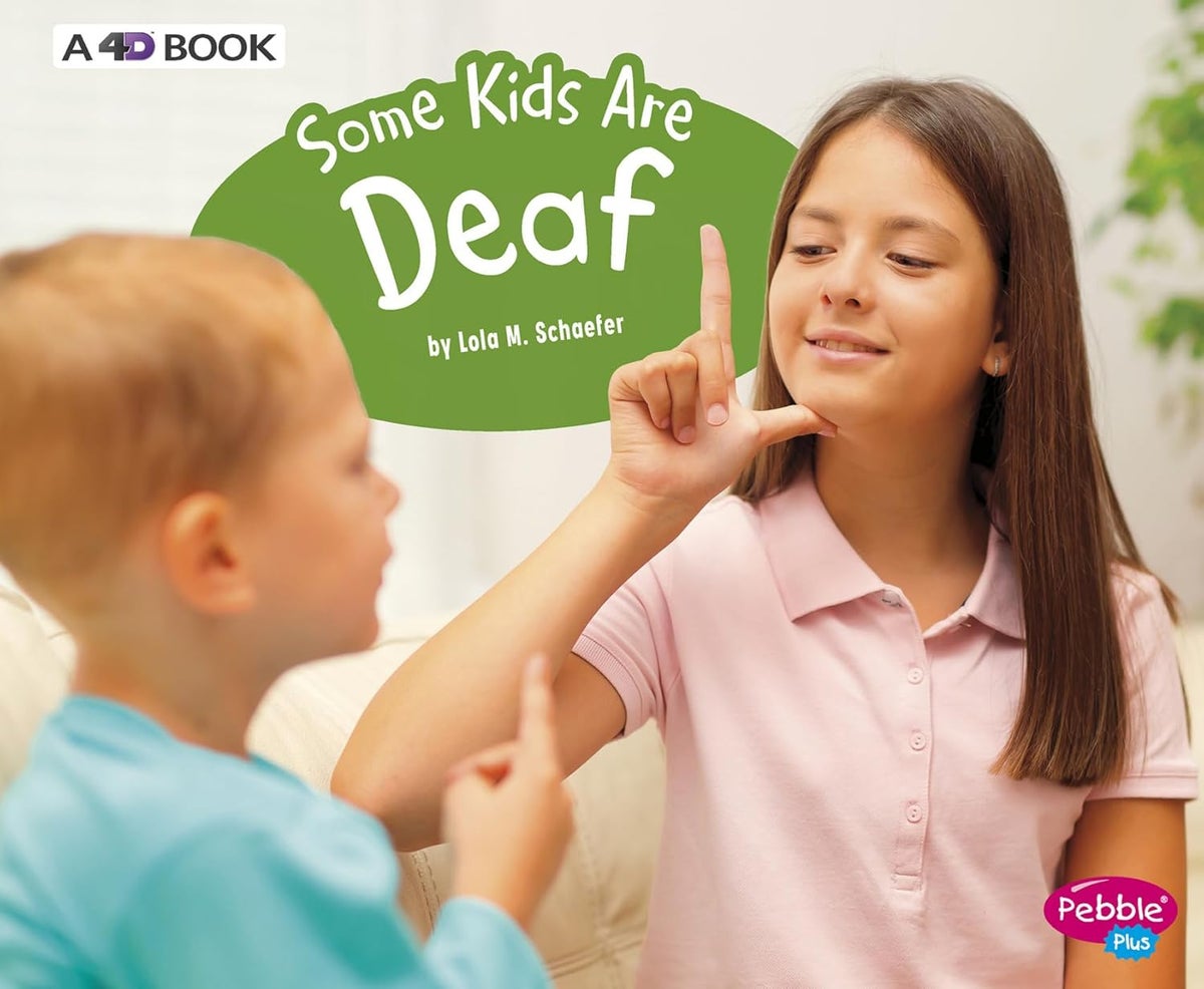 Some Kids Are Deaf: A 4D Book (Understanding Differences ...