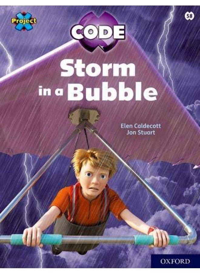 Project X CODE: White Book Band, Oxford Level 10: Sky Bubble: Storm in ...