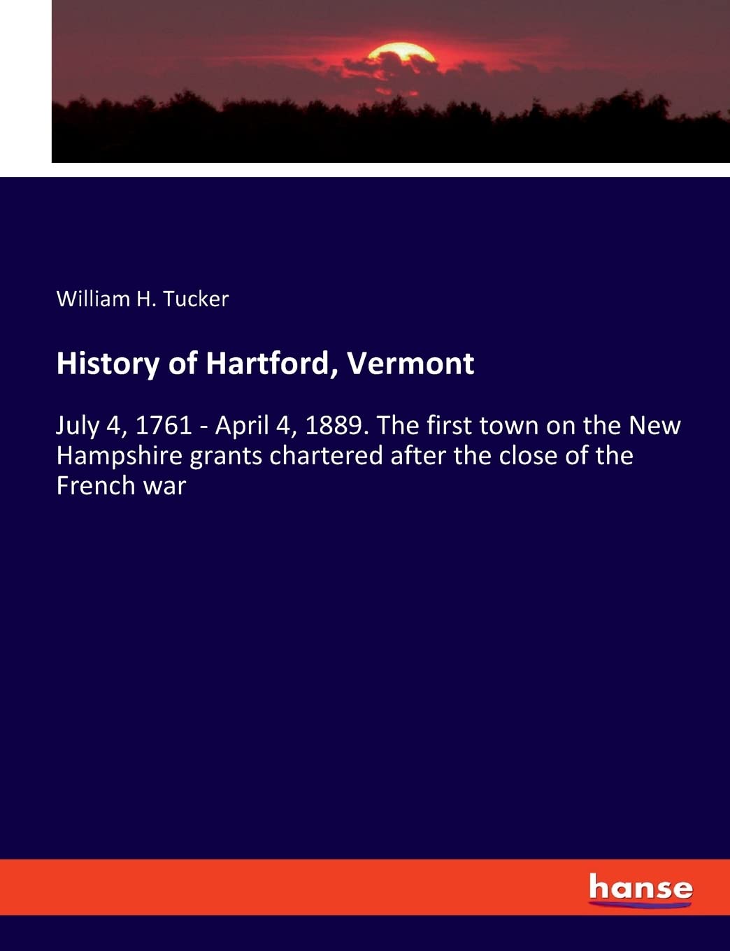 History of Hartford, Vermont: July 4, 1761 - April 4, 1889. The first ...