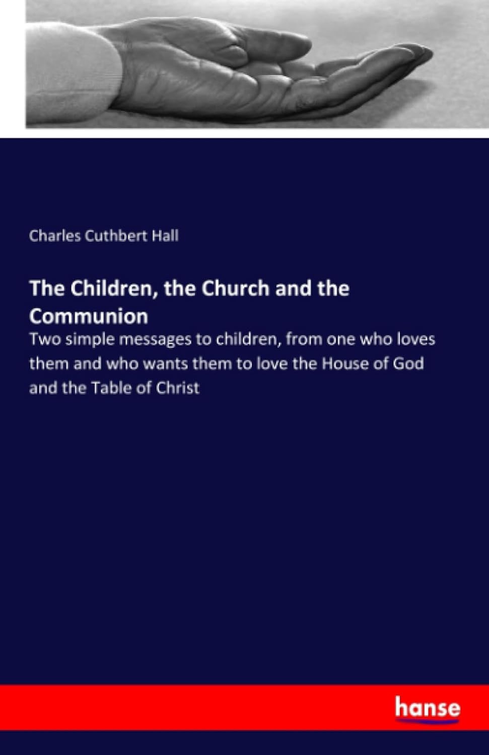 The Children, the Church and the Communion: Two simple messages to ...