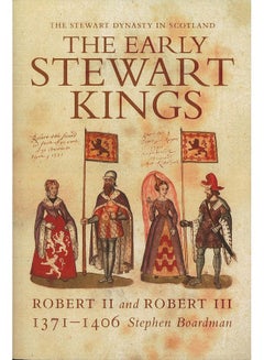 The Early Stewart Kings: Robert II and Robert III UAE | Dubai, Abu Dhabi