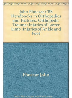 John Ebnezar CBS Handbooks in Orthopedics and Factures: Orthopedic ...