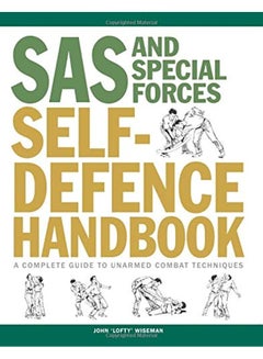 SAS and Special Forces Self Defence Handbook: A Complete Guide to ...