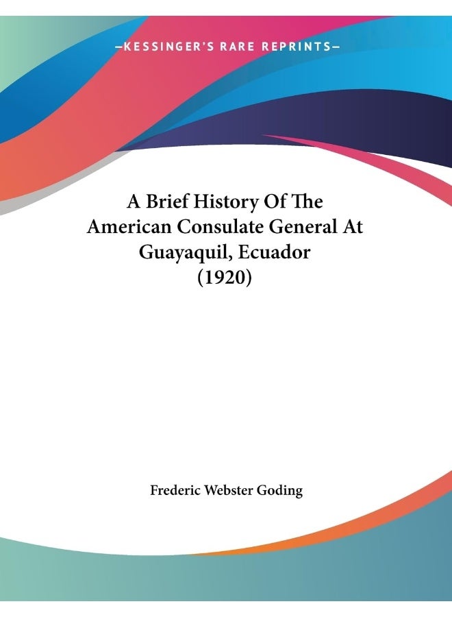 A Brief History Of The American Consulate General At Guayaquil, Ecuador ...