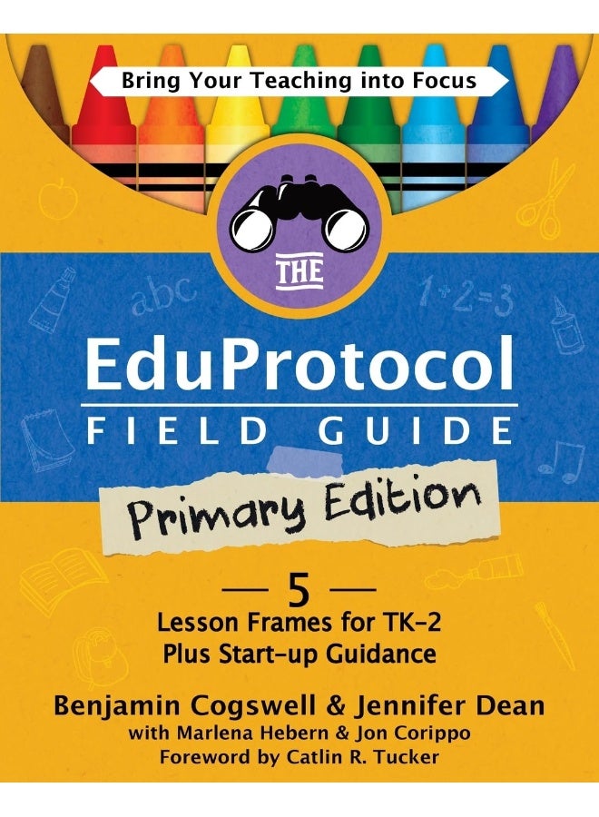 The Eduprotocol Field Guide Primary Edition: 5 Lesson Frames for TK-2 ...