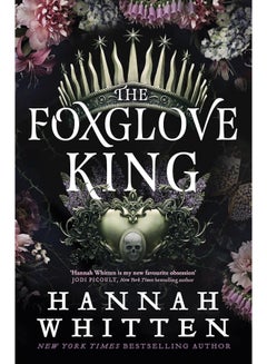 The Foxglove King: The Sunday Times bestselling romantasy phenomenon ...