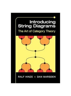 Introducing String Diagrams: The Art of Category Theory | Best Price ...