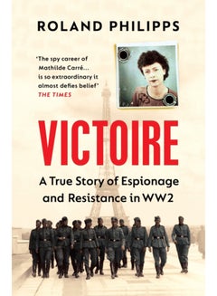 Victoire : A True Story of Espionage and Resistance in WW2 UAE | Dubai ...
