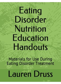 Eating Disorder Nutrition Education Handouts: Materials for Use During ...