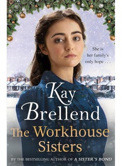 The Workhouse Sisters: The absolutely gripping and heartbreaking story ...